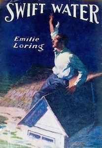 Tragic Undercurrents in “Swift Water” – The Emilie Loring Collection