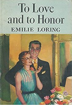 Emilie Loring’s Last Book: To Love and to Honor – The Emilie Loring ...